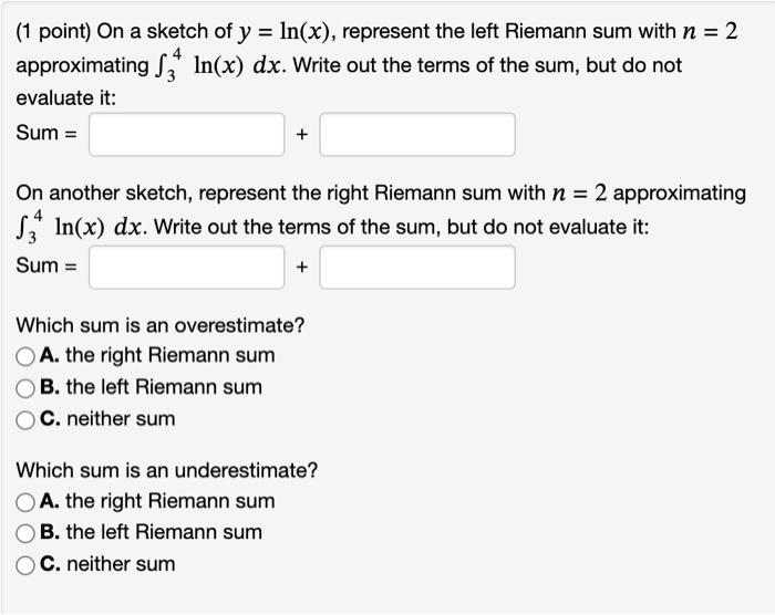 Solved (1 point) On a sketch of y=ln(x), represent the left | Chegg.com