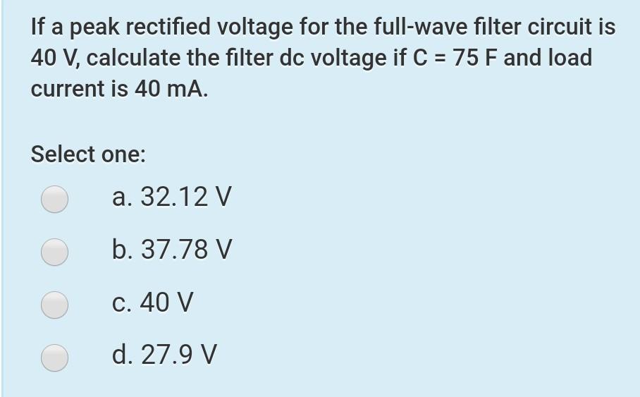 Solved If a peak rectified voltage for the full-wave filter | Chegg.com
