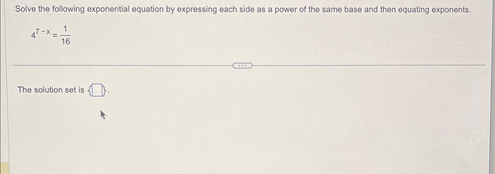 Solved Solve the following exponential equation by | Chegg.com