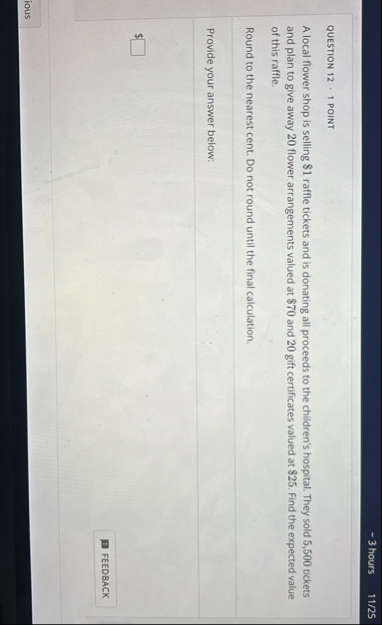 Solved 3 ﻿hours10/25QUESTION 11 - 1 ﻿POINTThe following data | Chegg.com