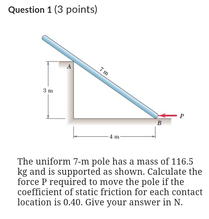 Solved Question 1 (3 ﻿points)The uniform 7-m pole has a mass | Chegg.com