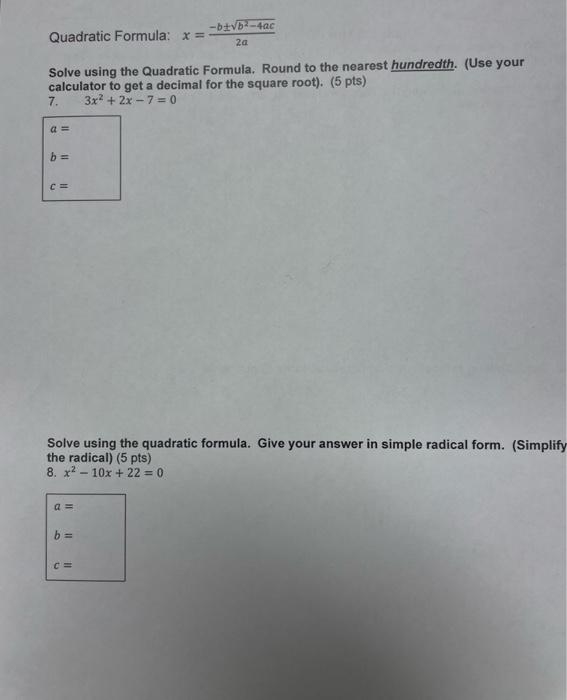 Solved Quadratic Formula: x=2a−b±b2−4ac Solve using the | Chegg.com