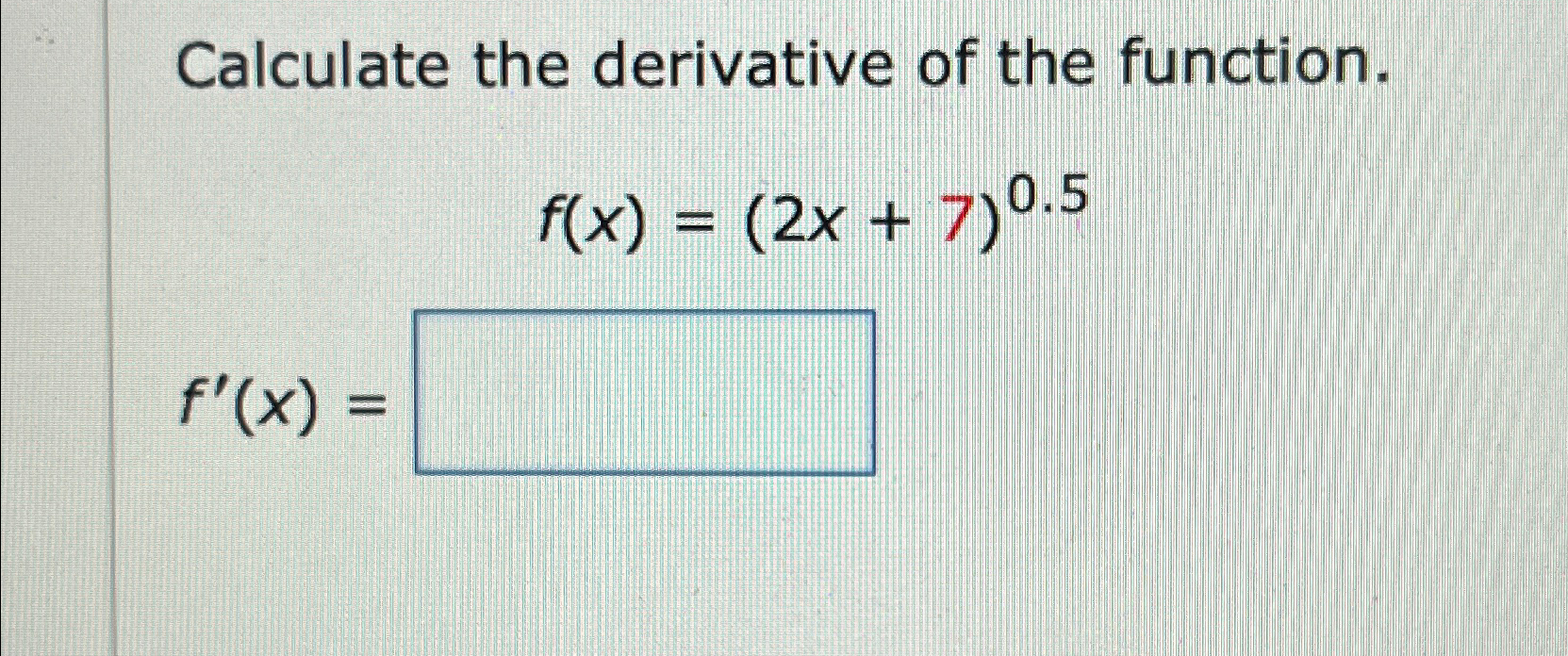 Solved Calculate the derivative of the | Chegg.com