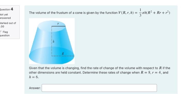 Solved Question 4 lot yet The volume of the frustum of a | Chegg.com