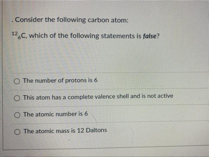 Solved Consider the following carbon atom: 612C, which of | Chegg.com