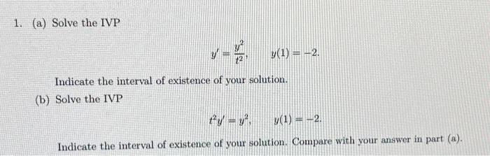 Solved 1. (a) Solve the IVP y′=t2y2,y(1)=−2. Indicate the | Chegg.com
