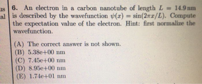 Solved 6 An Electron In A Carbon Nanotube Of Length L