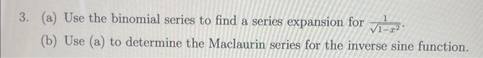 Solved 3. (a) Use the binomial series to find a series | Chegg.com