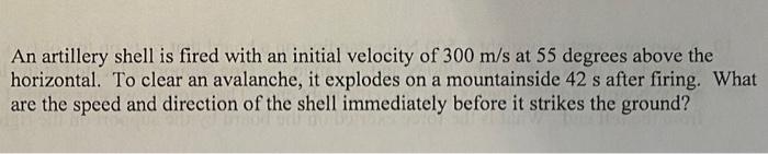 Solved An artillery shell is fired with an initial velocity | Chegg.com