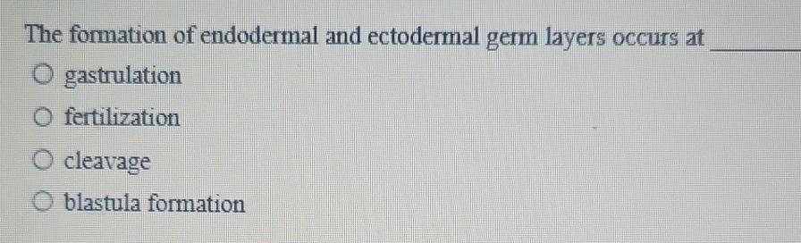 Solved The formation of endodermal and ectodermal germ | Chegg.com