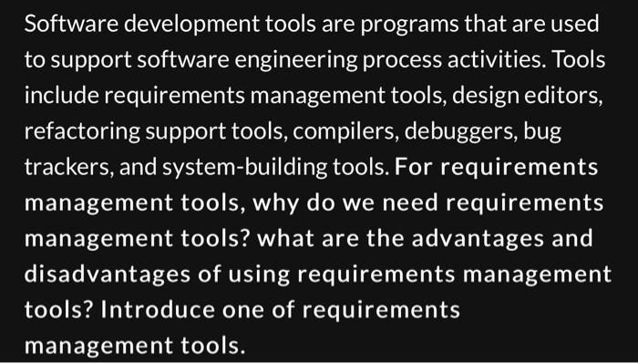 Solved Software development tools are programs that are used | Chegg.com