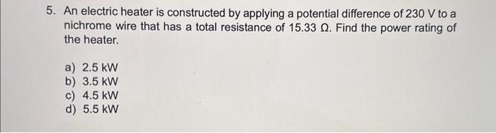 Solved 5. An electric heater is constructed by applying a | Chegg.com