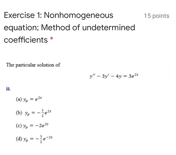 Solved 15 points Exercise 1: Nonhomogeneous equation; Method | Chegg.com