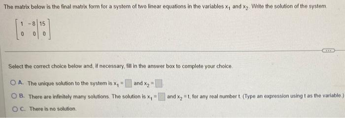 Solved The matrix below is the final matrix form for a | Chegg.com