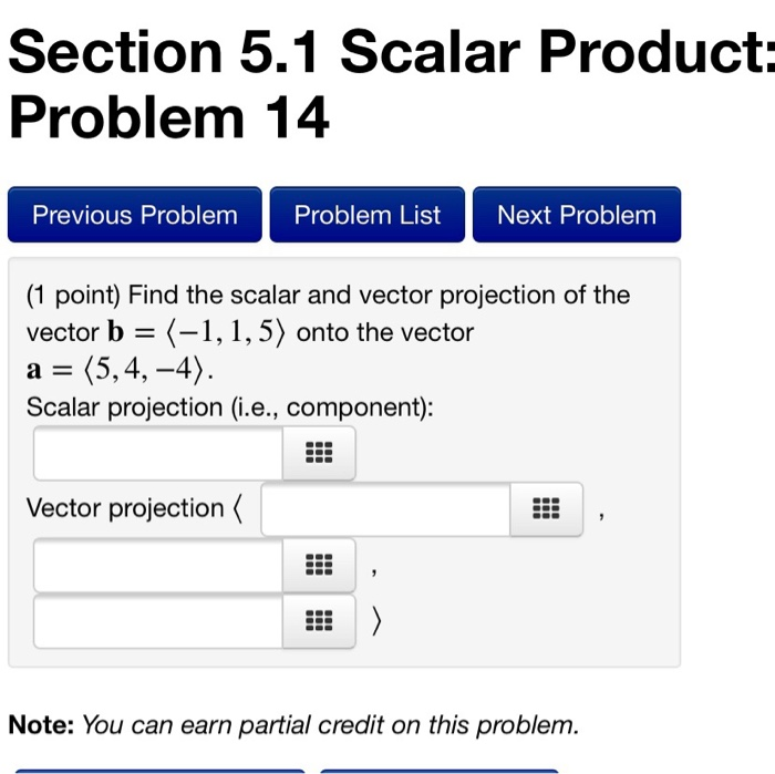 Solved Section 5.1 Scalar Product Problem 14 Previous | Chegg.com