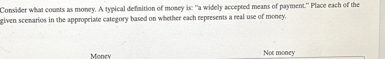Solved Consider what counts as money. A typical definition | Chegg.com