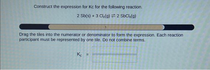 Solved Construct the expression for Kc for the following | Chegg.com