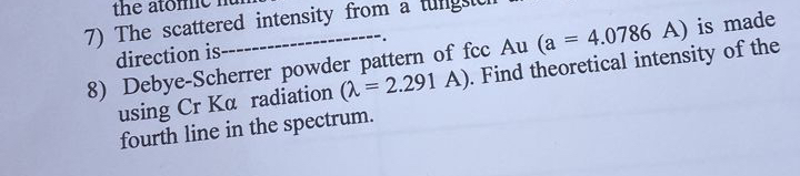 Solved Debye-Scherrer powder pattern of fcc )=(4.0786A ﻿is | Chegg.com