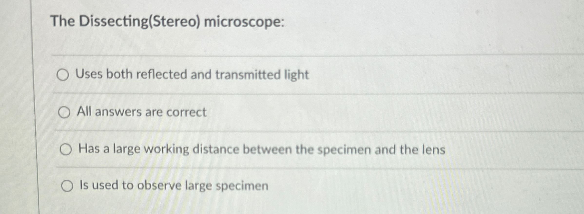 Solved The Dissecting(Stereo) ﻿microscope:q,Uses both | Chegg.com
