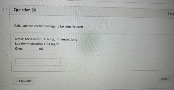 Solved Calculate the correct dosage to be administered. | Chegg.com