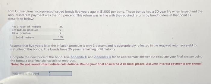 Solved Tom Cruise Lines Incorporated issued bonds five years | Chegg.com