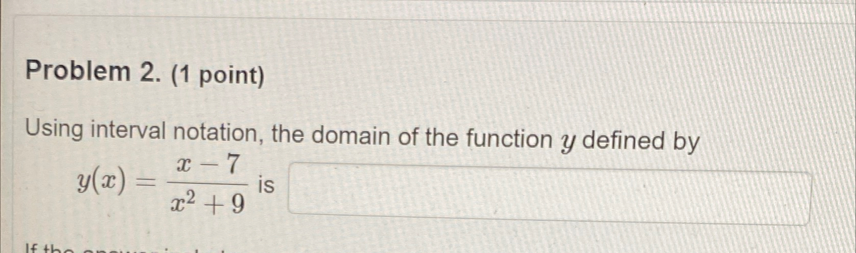 Solved Problem 2. (1 ﻿point)Using interval notation, the | Chegg.com