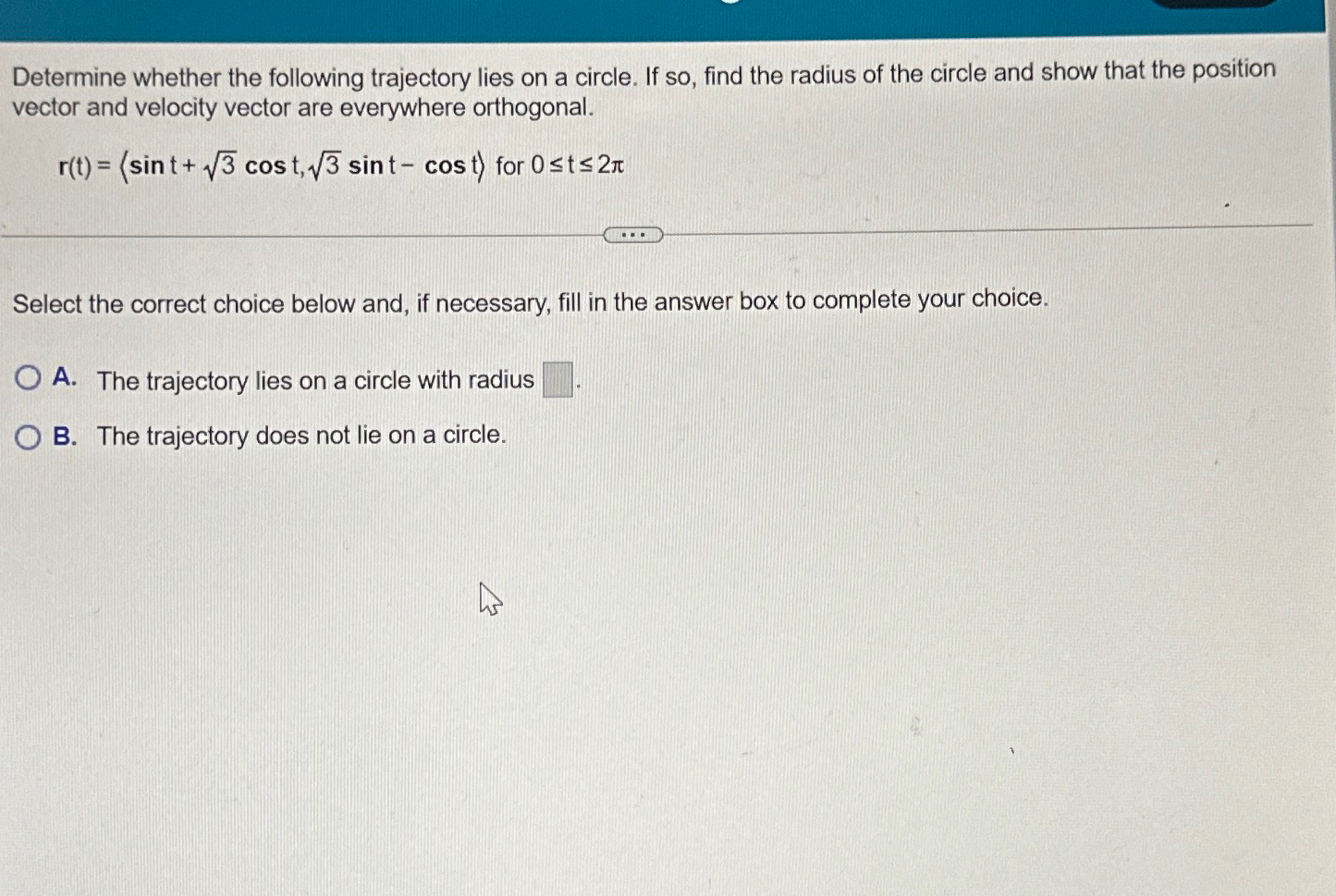 Solved Determine whether the following trajectory lies on a | Chegg.com