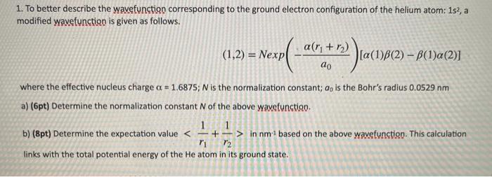 Solved 1. To better describe the wavefunction corresponding | Chegg.com