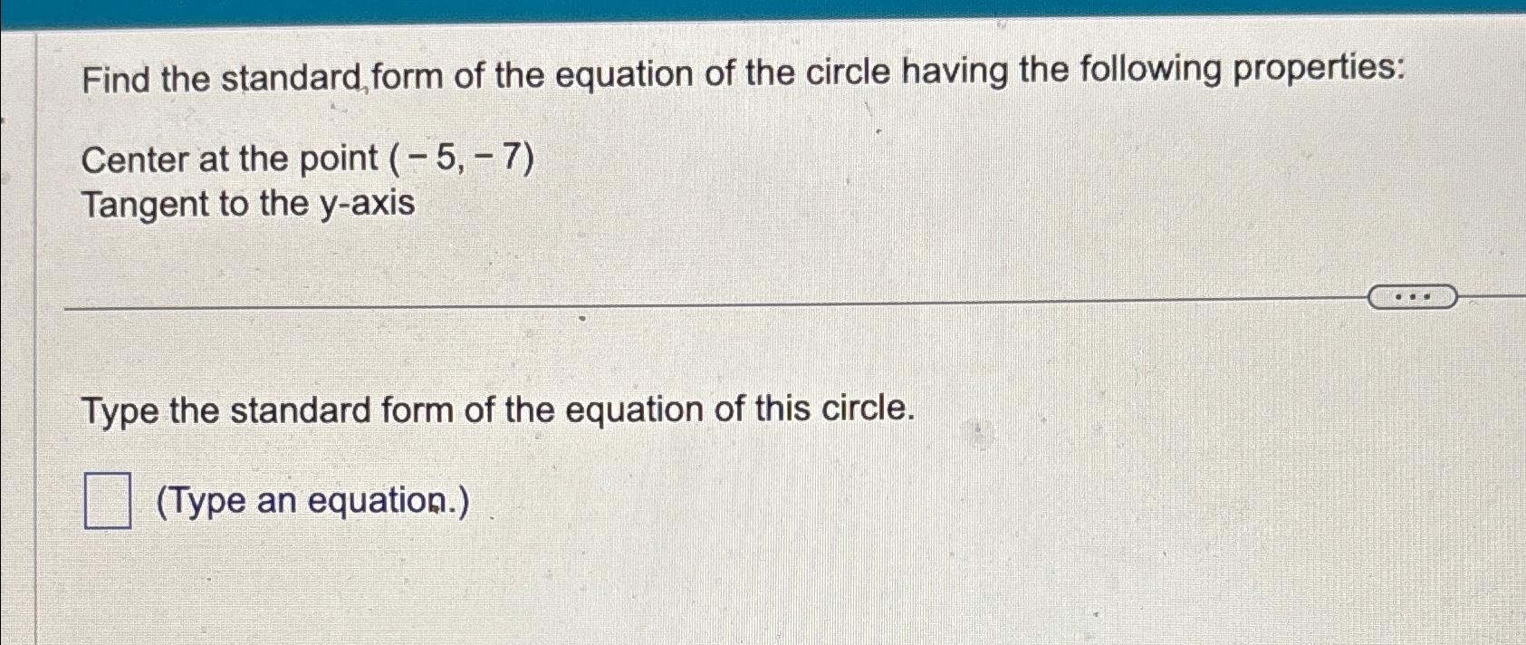 Solved Find the standard form of the equation of the circle | Chegg.com