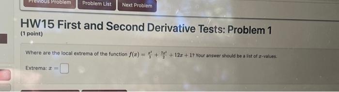 Solved HW15 First and Second Derivative Tests: Problem 1 (1 | Chegg.com