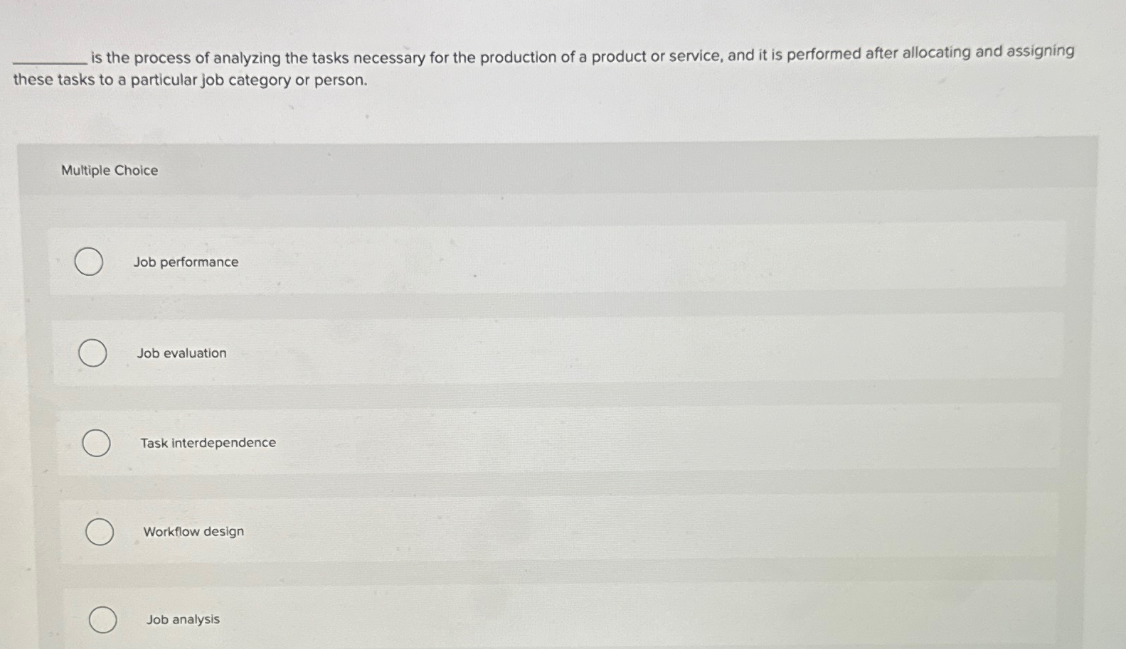 Solved is the process of analyzing the tasks necessary for | Chegg.com