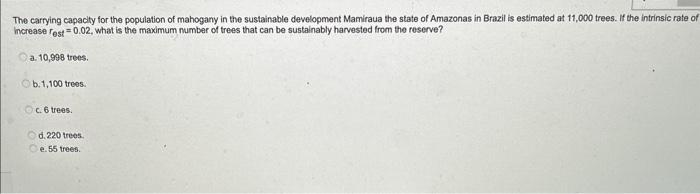 Solved The carrying capacty for the population of mahogany | Chegg.com