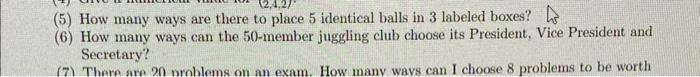 Solved (5) How many ways are there to place 5 identical | Chegg.com