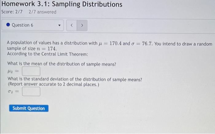 Solved Homework 3.1: Sampling Distributions Score: 2/7 2/7 | Chegg.com