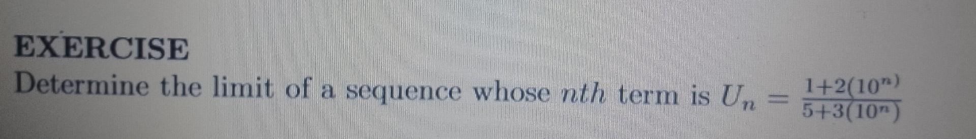 Solved EXERCISEDetermine the limit of a sequence whose nth | Chegg.com