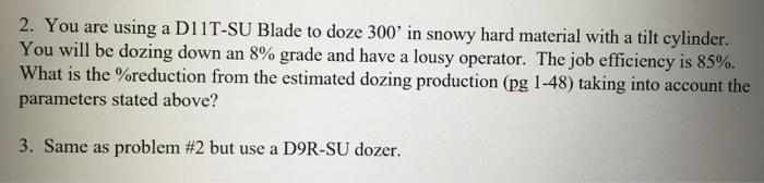 Solved 2. You are using a DIIT-SU Blade to doze 300' in | Chegg.com