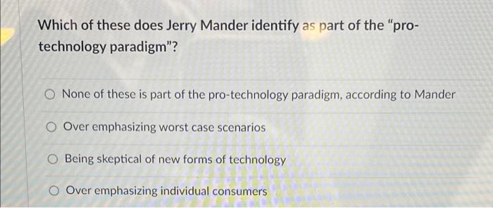 Which of these does Jerry Mander identify as part of | Chegg.com