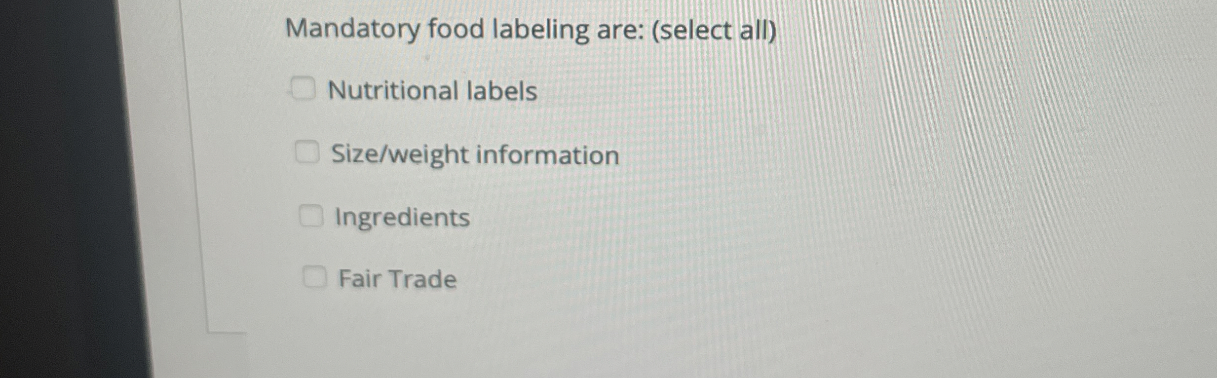 Solved Mandatory food labeling are: (select all)Nutritional | Chegg.com