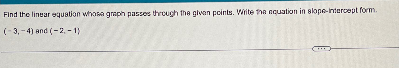 Solved Find the linear equation whose graph passes through | Chegg.com