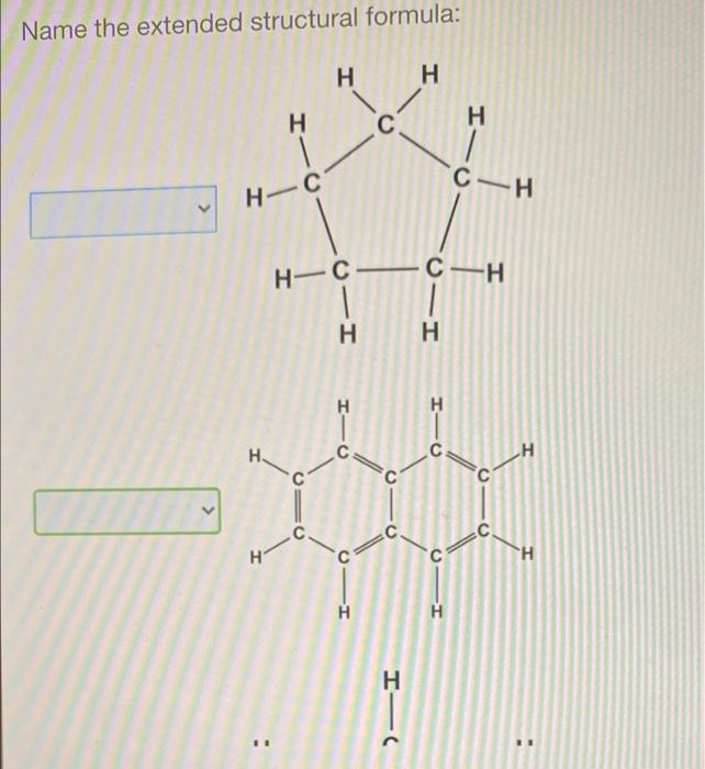Solved Name the extended structural formula: H H H H с C-H | Chegg.com