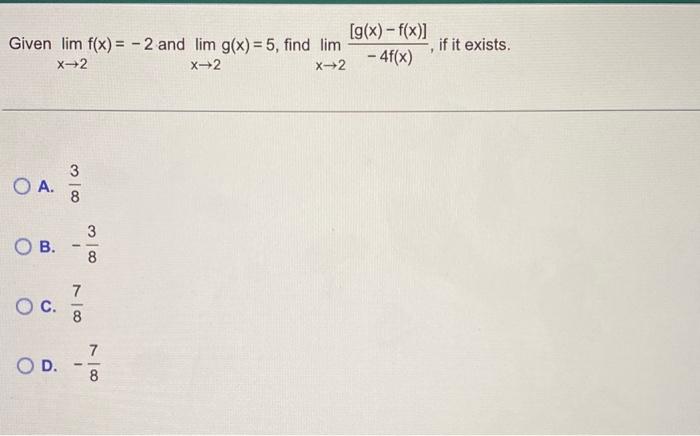 Solved Given limx→2f(x)=−2 and limx→2g(x)=5, find | Chegg.com