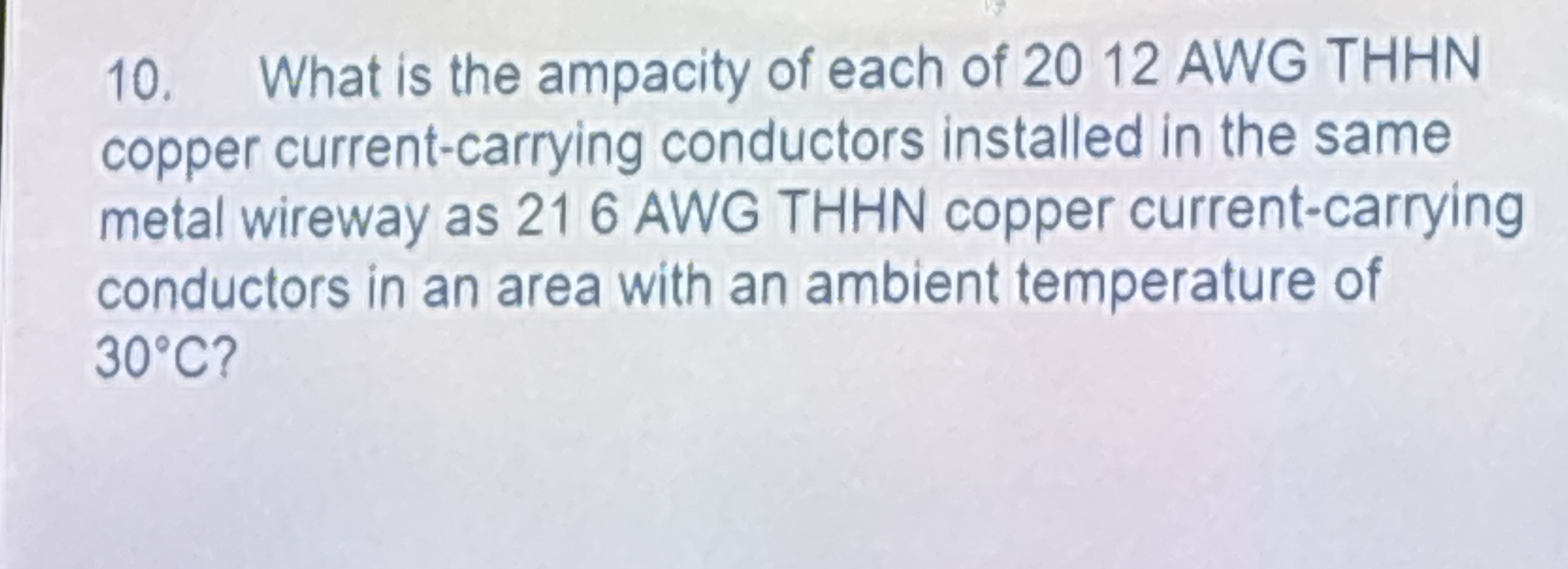 Solved What is the ampacity of each of 2012 ﻿AWG THHN copper | Chegg.com