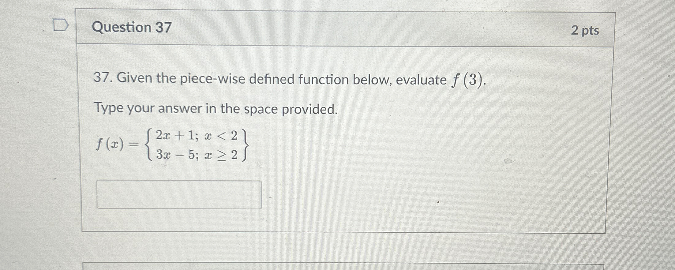 Solved Question 372 ﻿pts37. ﻿Given the piece-wise defined | Chegg.com