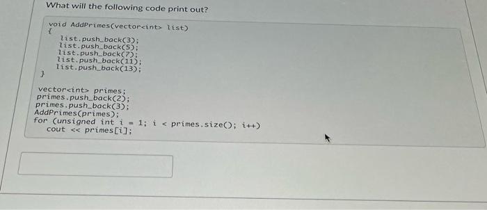 Solved What will the following code print out? void | Chegg.com