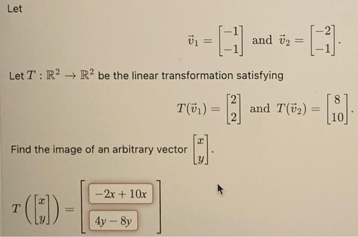 Solved v1=[−1−1] and v2=[−2−1] Let T:R2→R2 be the linear | Chegg.com