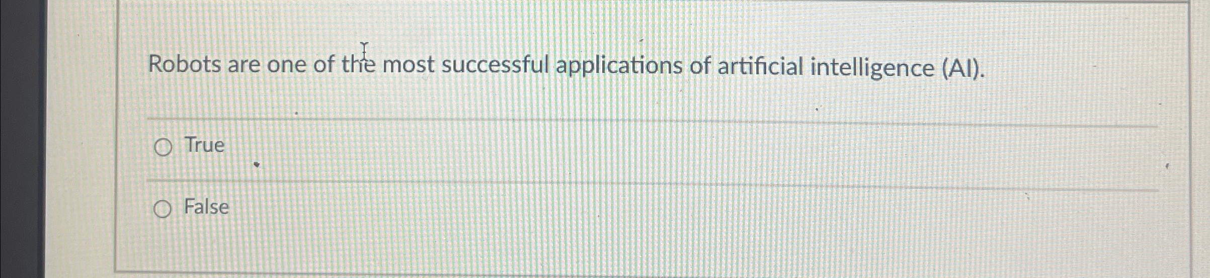 Solved Robots are one of thîe most successful applications | Chegg.com