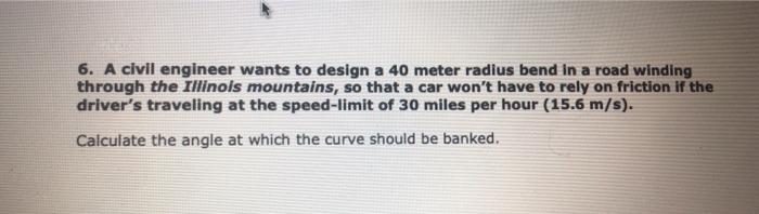 Solved 6. A civil engineer wants to design a 40 meter radius | Chegg.com
