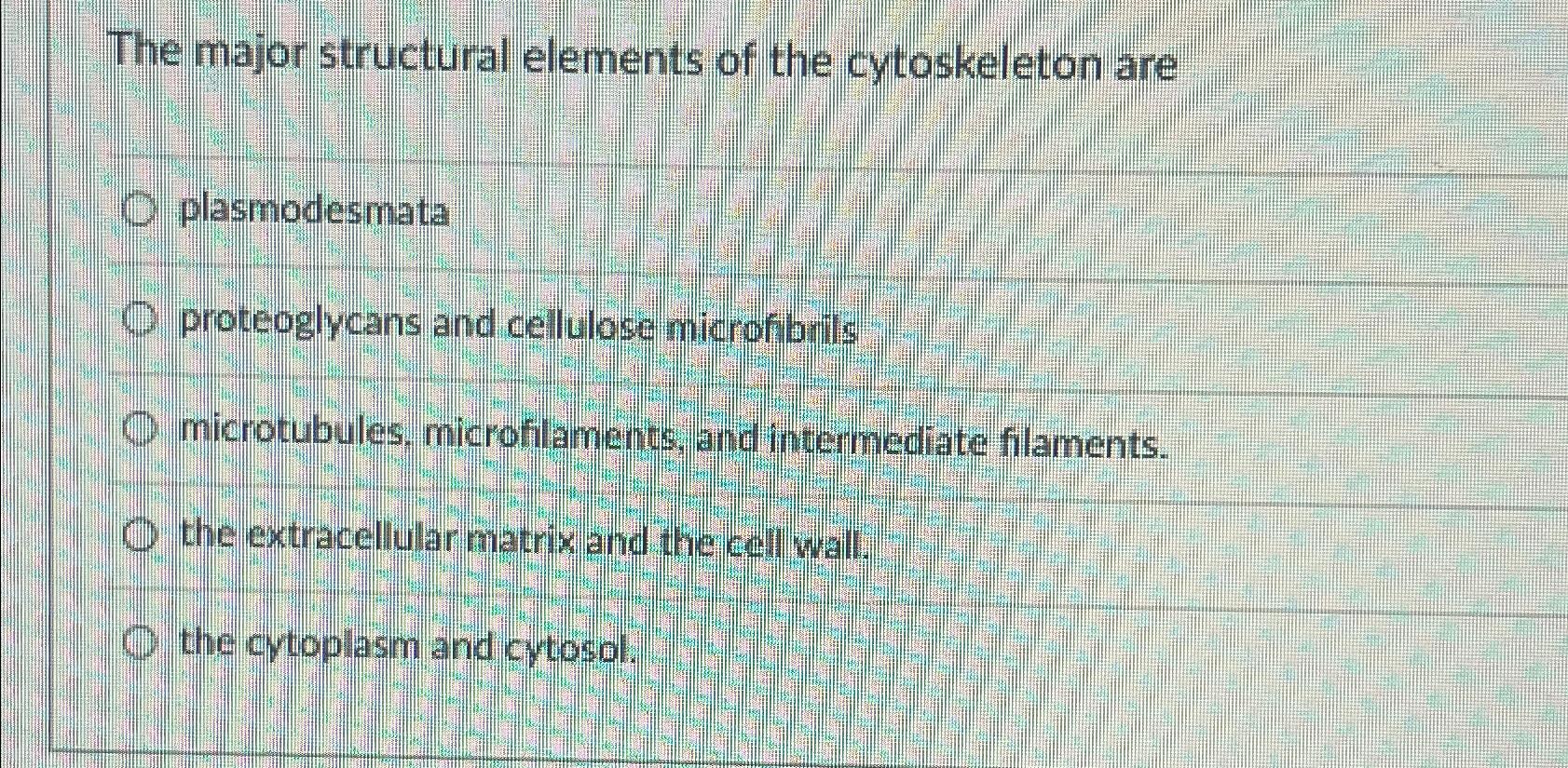 Solved The major structural elements of the cytoskeleton | Chegg.com
