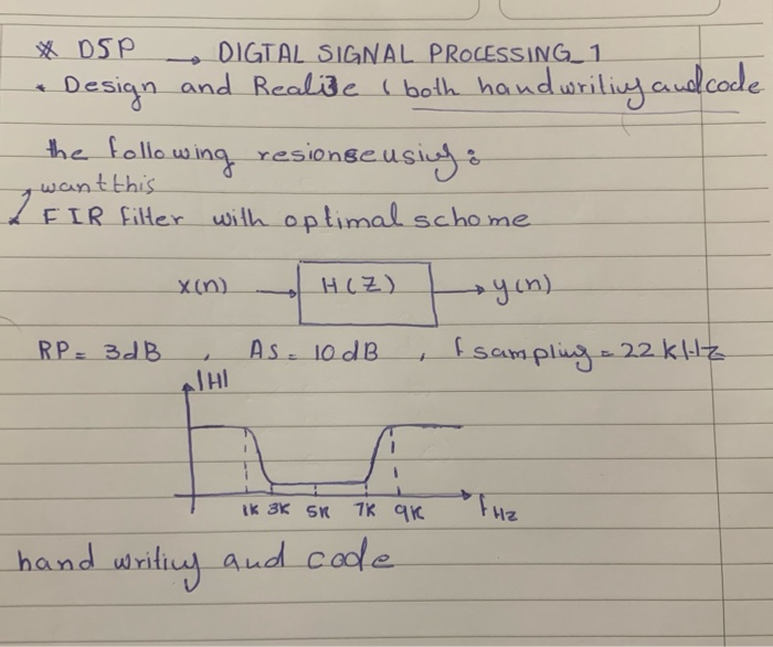 * DSP DIGTAL SIGNAL PROCESSING_1 Design and Realize I | Chegg.com