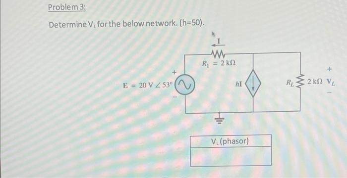 Solved Determine VL for the below network. (h=50). | Chegg.com